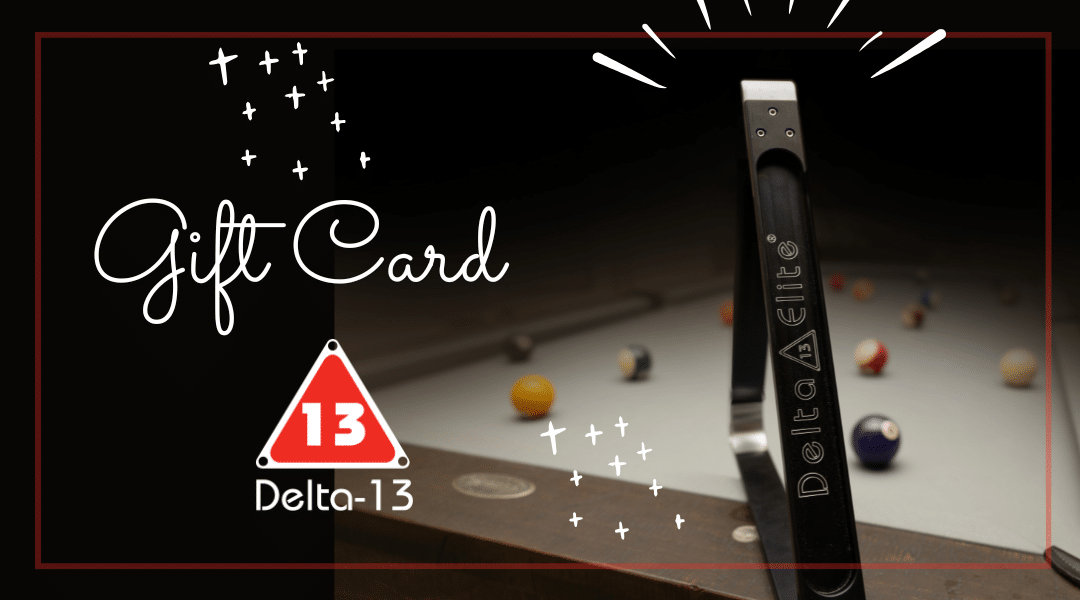 Delta-13 Gift Card | Delta-13 Billiard Products